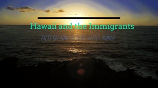 Hawaii and the Immigrants at emaze Presentation