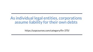 As individual legal entities, corporations assume liability for their ...