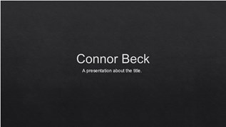 Connor Beck.pptx at emaze Presentation