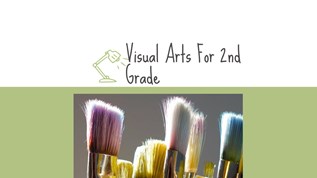 Visual Arts For 2nd Grade at emaze Presentation