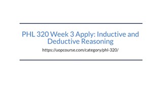 PHL 320 Week 3 Apply: Inductive and Deductive Reasoning at emaze Presentation