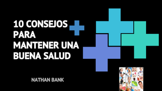 10 consejos para mantener una buena salud. nathan at emaze Presentation
