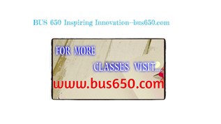 BUS 650 Inspiring Innovation--bus650.com at emaze Presentation