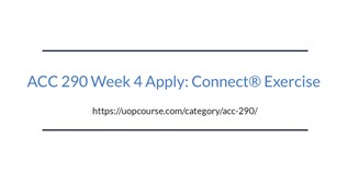 ACC 290 Week 4 Apply: Connect® Exercise at emaze Presentation
