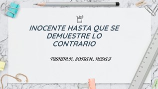 INOCENTE HASTA QUE SE DEMUESTRE LO CONTRARIO at emaze Presentation