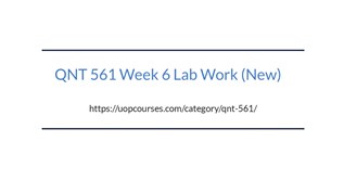 QNT 561 Week 6 Lab Work (New) at emaze Presentation