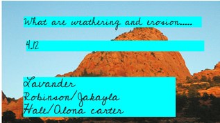 What are weathering and erosion at emaze Presentation