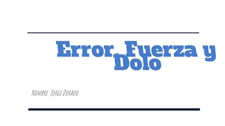 Error, Fuerza y Dolo at emaze Presentation