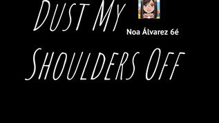 Dust My Shoulders Off at emaze Presentation