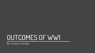 OUTCOMES OF WW1 at emaze Presentation