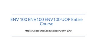 ENV 100 ENV100 ENV100 UOP Entire Course at emaze Presentation