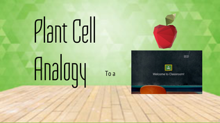 Plant Cell Analogy at emaze Presentation