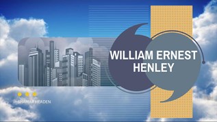 WILLIAM ERNEST HENLEY at emaze Presentation