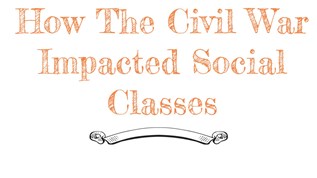 How The Civil War Impacted Social Classes at emaze Presentation