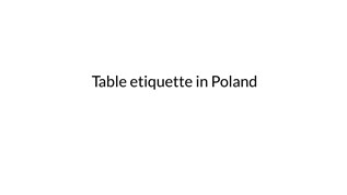 Table etiquette in Poland at emaze Presentation