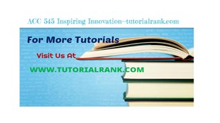 ACC 545 Inspiring Innovation--tutorialrank.com at emaze Presentation