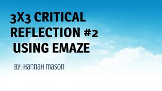 3x3 Critical Reflection #2 at emaze Presentation