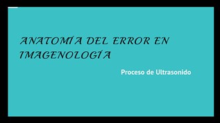 ANATOMIA DEL ERROR EN ULTRASONIDO at emaze Presentation
