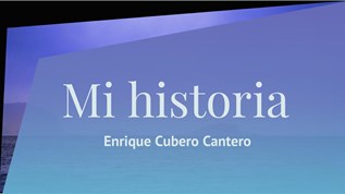 Mi historia Enrique Cubero at emaze Presentation