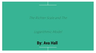 The Richter Scale and The Logarithmic model at emaze Presentation