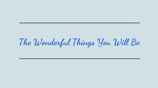 The Wonderful Things You Will Be at emaze Presentation