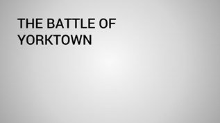 the battle of yorktown at emaze Presentation