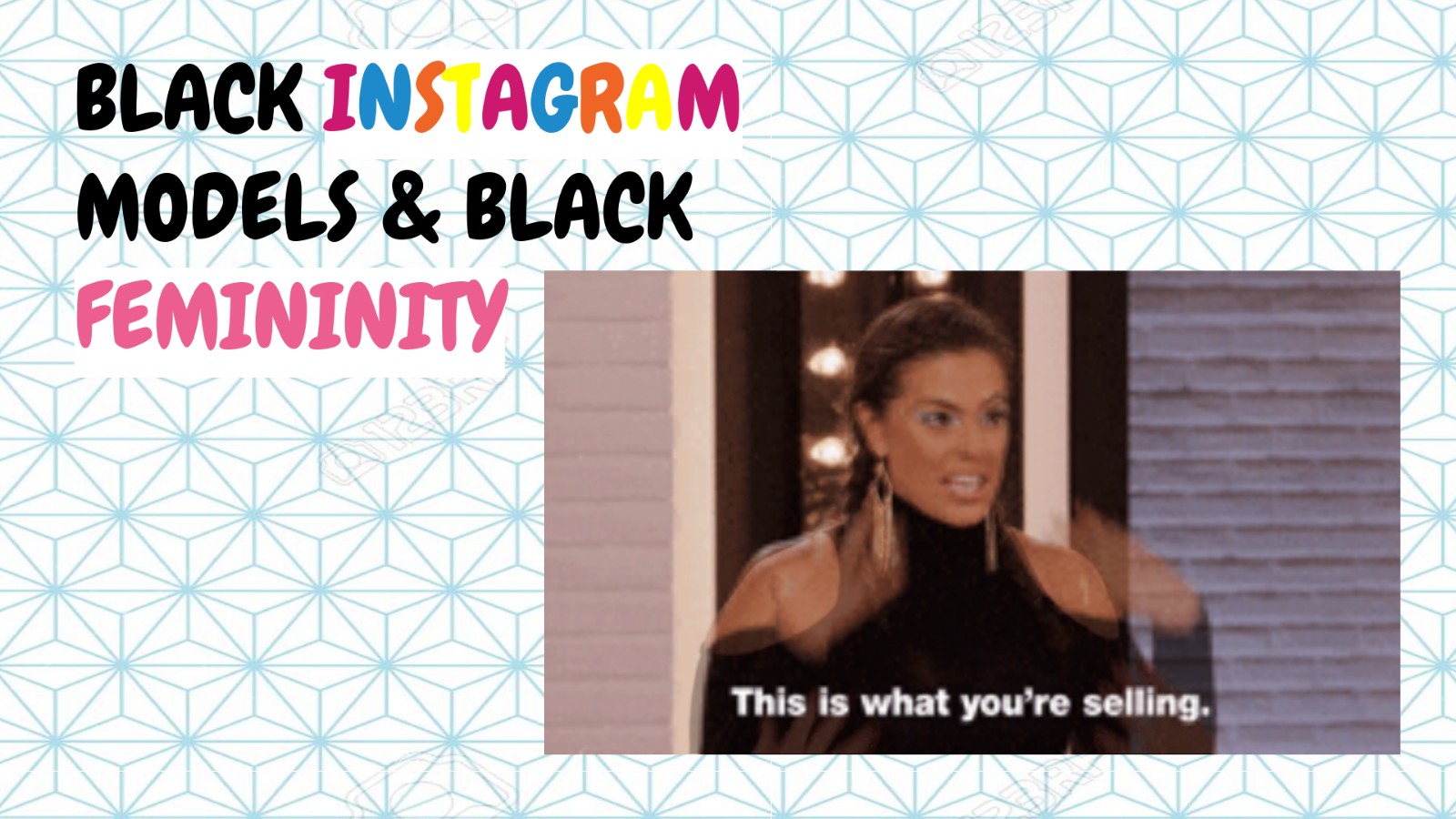 Black Instagram Models & Black FEMININITY at emaze Presentation