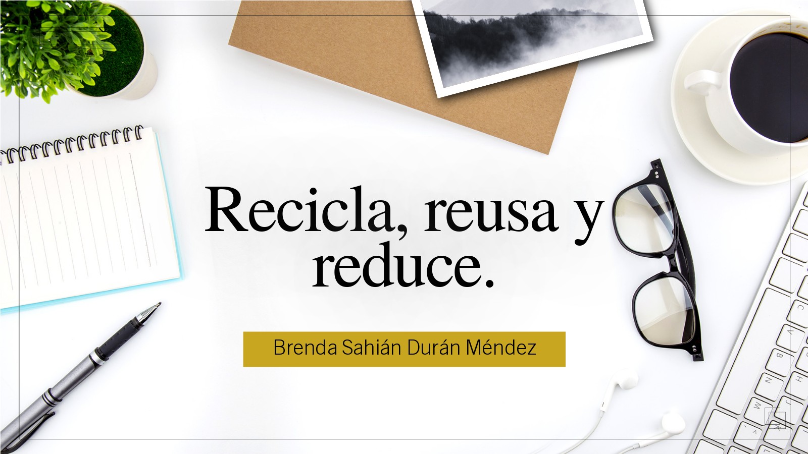 Recicla, reusa y reduce. at emaze Presentation