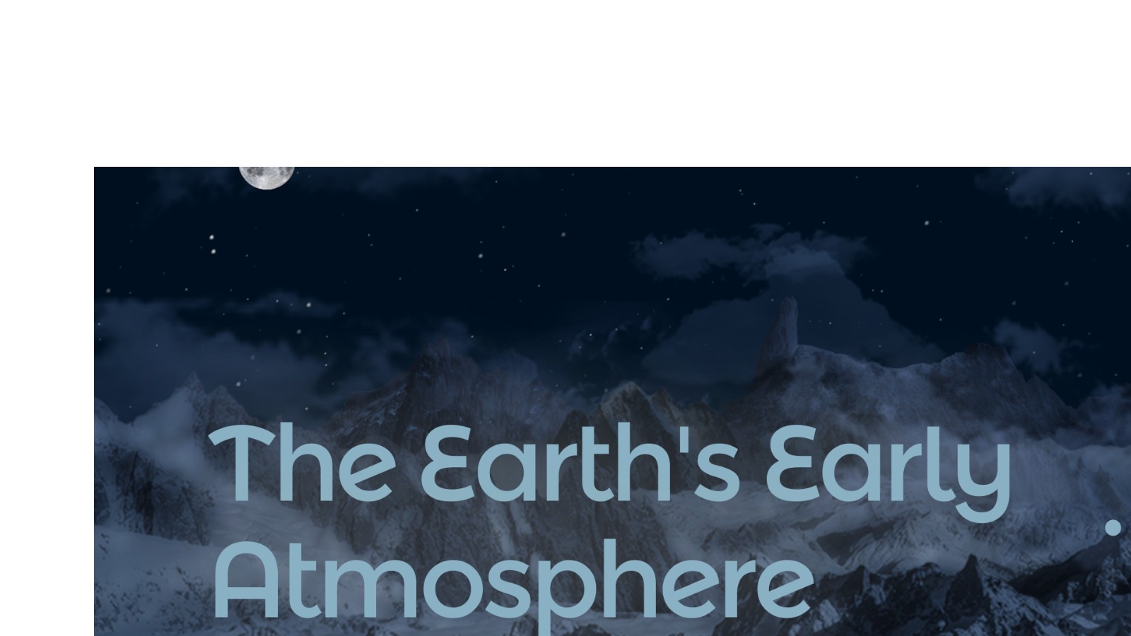 The Earth's Early Atmosphere at emaze Presentation