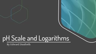 pH Scale and Logarithms at emaze Presentation