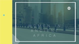 WOMEN IN ANCIENT AFRICA at emaze Presentation