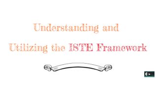 Understanding and Utilizing the ISTE Framework at emaze Presentation