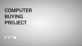 computer buying project at emaze Presentation