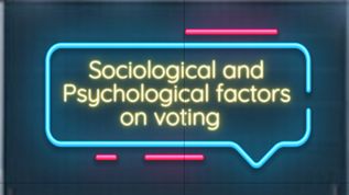 Sociological and Psychological factors on voting at emaze Presentation