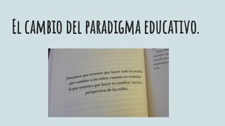 Cambio del paradigma educativo at emaze Presentation