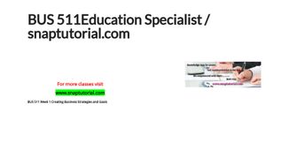 BUS 511Education Specialist snaptutorial.com at emaze Presentation