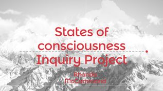 States of consciousness Inquiry Project at emaze Presentation