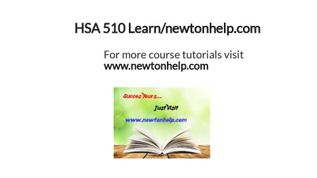 HSA 510 Learnnewtonhelp.com at emaze Presentation