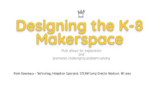 Designing the k-8 Makerspace at emaze Presentation