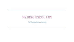 MY HIGH SCHOOL LIFE at emaze Presentation