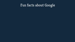 Fun facts about Google at emaze Presentation
