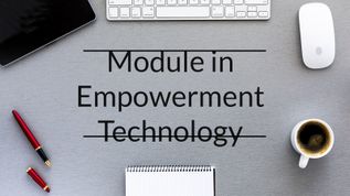 Module in Empowerment Technology at emaze Presentation
