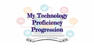 My Technology Proficiency Progression at emaze Presentation