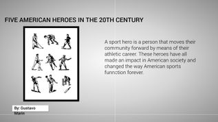 Five American Heroes in the 20th Century at emaze Presentation