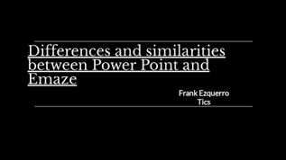 Differences and similarities between Power Point and Emaze at emaze Presentation