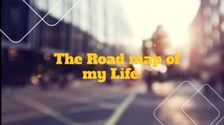 The Road map of my Life at emaze Presentation