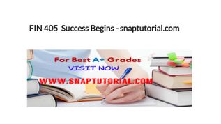 FIN 405 Success Begins - snaptutorial.com at emaze Presentation