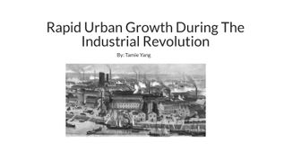 Industrial Revolution Urban Growth on emaze