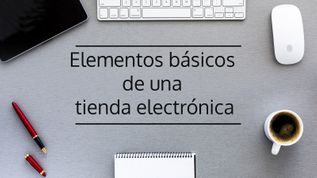 ELEMENTOS BASICOS DE UNA TIENDA ELECTRICONICA at emaze Presentation