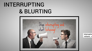 Blurting and Interrupting at emaze Presentation